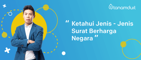 Ketahui Pengertian dan Jenis SBN (Surat Berharga Negara)