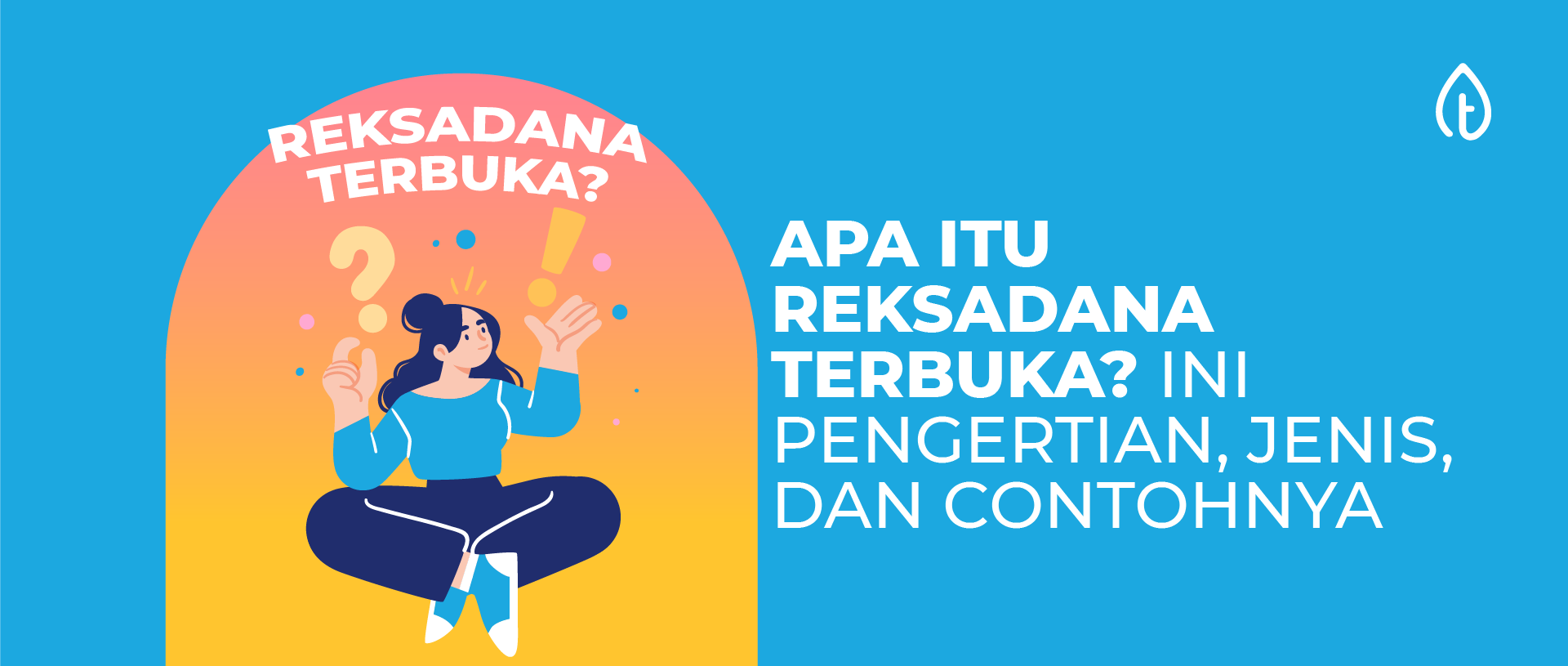 Apa Itu Reksadana Terbuka? Ini Pengertian dan Jenis-jenisnya
