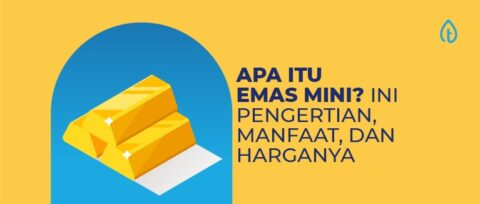 Apa Itu Emas Mini? Ini Pengertian, Manfaat, dan Harganya