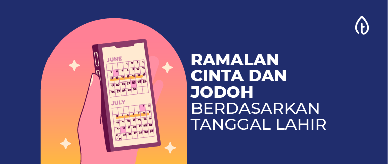 Ramalan Cinta dan Jodoh Berdasarkan Tanggal Lahir Paling Akurat