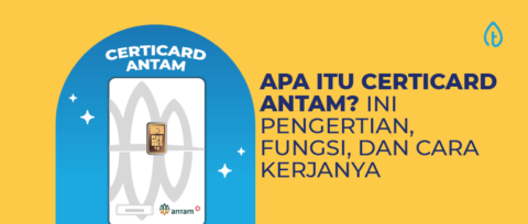 Apa Itu Certicard Antam? Ini Pengertian, Fungsi, dan Cara Kerjanya