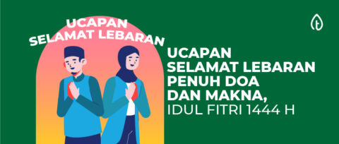 Ucapan Selamat Lebaran Penuh Doa dan Makna, Idul Fitri 1444 H