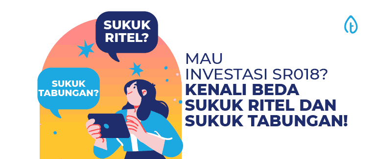 Kenali Beda Sukuk Ritel dan Sukuk Tabungan!