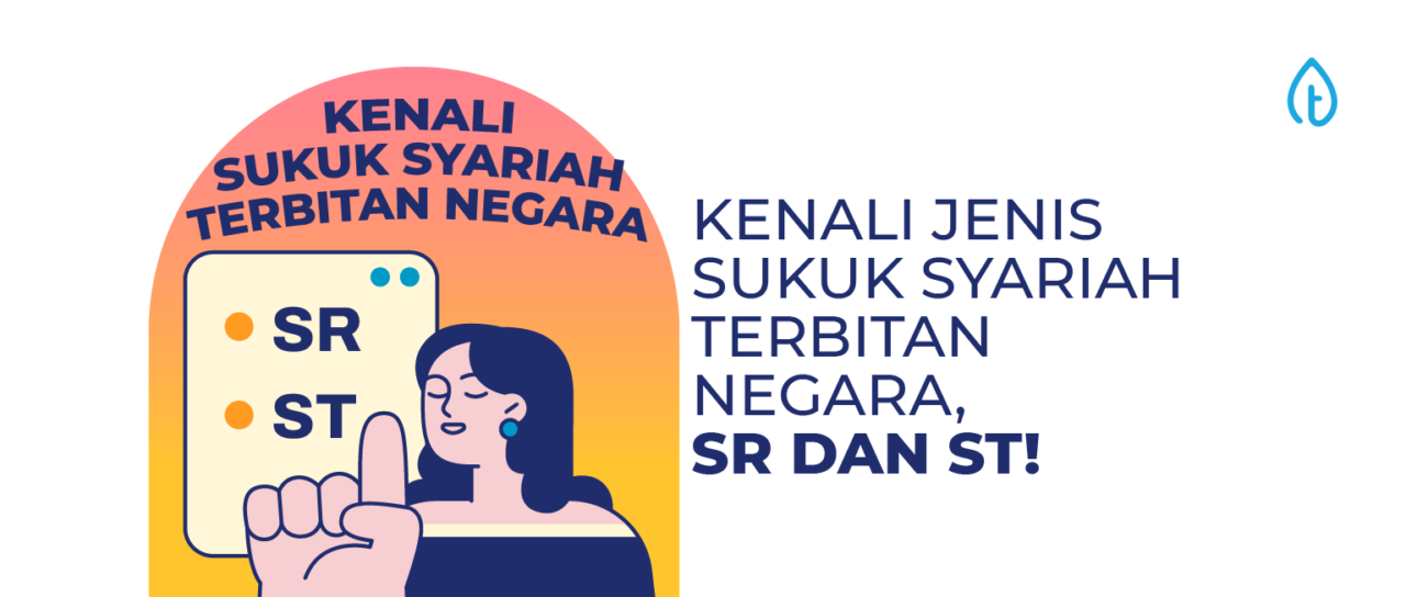 Kenali Jenis Sukuk Syariah Terbitan Negara, SR dan ST!