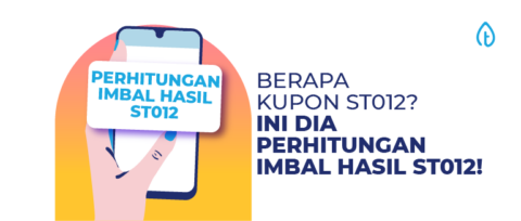 Berapa Kupon ST012? Ini Dia Perhitungan Imbal Hasil ST012!